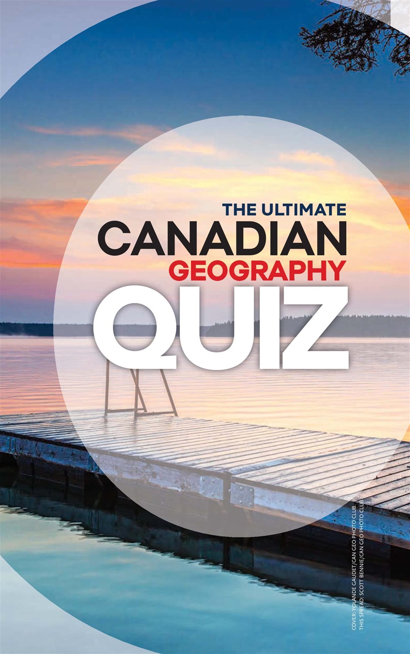 Canadian Geographic Magazine - The Ultimate Canadian Geography Quiz ...