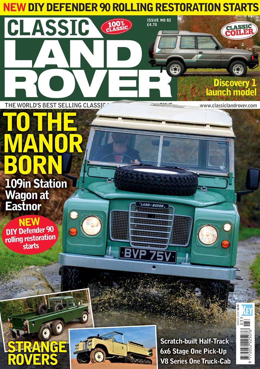 Classic Land Rover Magazine - March 2020 Back Issue