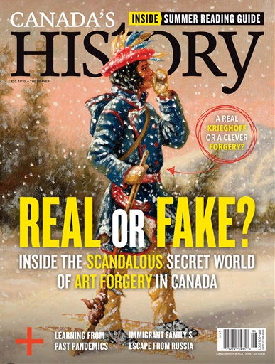 Canada's History Magazine - Jun/Jul 2021 Back Issue