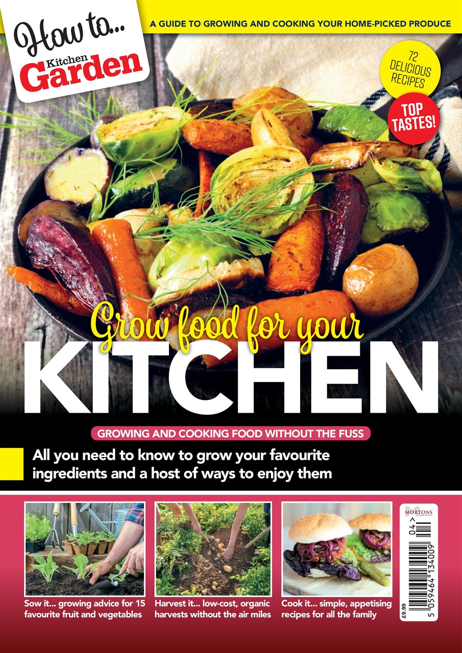 Kitchen Garden Magazine - 'How to'... Grow food for your kitchen ...