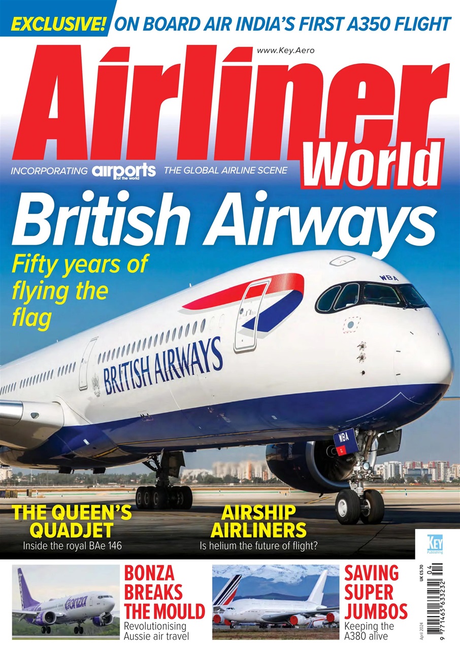 Airliner World Magazine - April 2024 Back Issue
