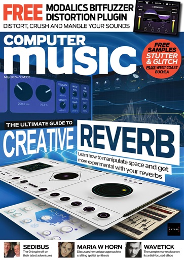 Computer Music Magazine - May 2024 Back Issue