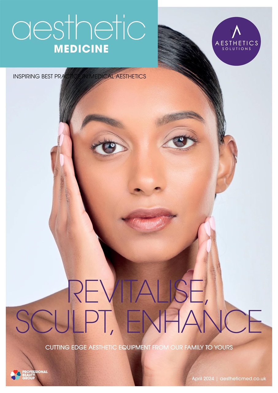Aesthetic Medicine Magazine - April 2024 Back Issue