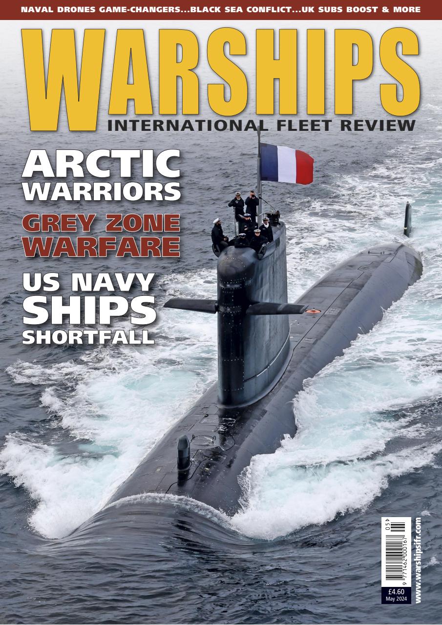 Warships International Fleet Review Magazine - May 2024 Back Issue