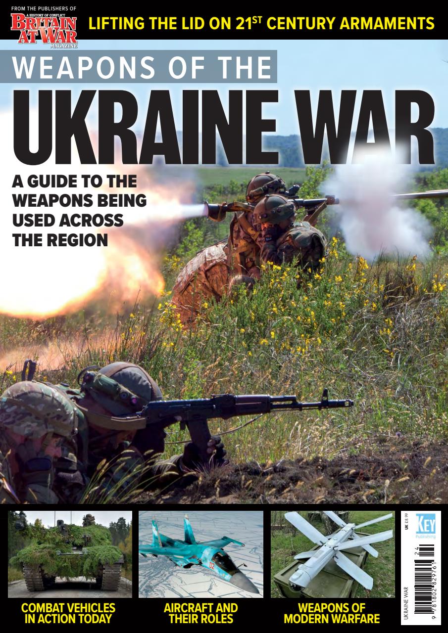 Britain at War Magazine - Weapons of the Ukraine War Special Issue