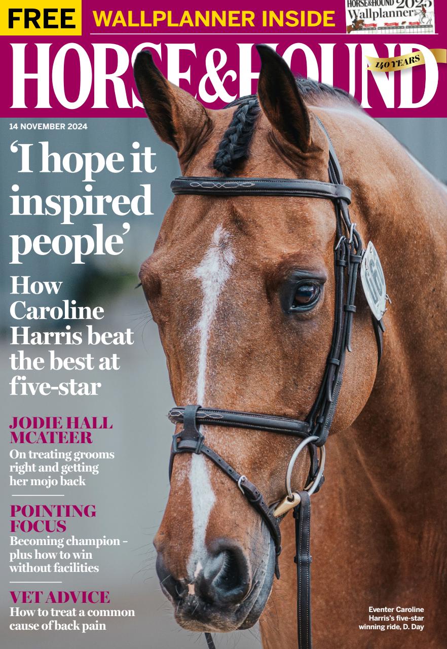 Horse & Hound Magazine - 14 Nov 2024 Back Issue