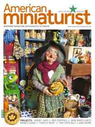 American Miniaturist Magazine Subscriptions and Issue 259 Issue