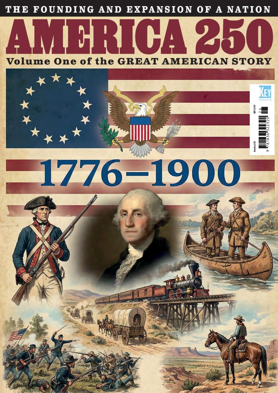 Britain at War Magazine - America 250: 1776-1900 Special Issue