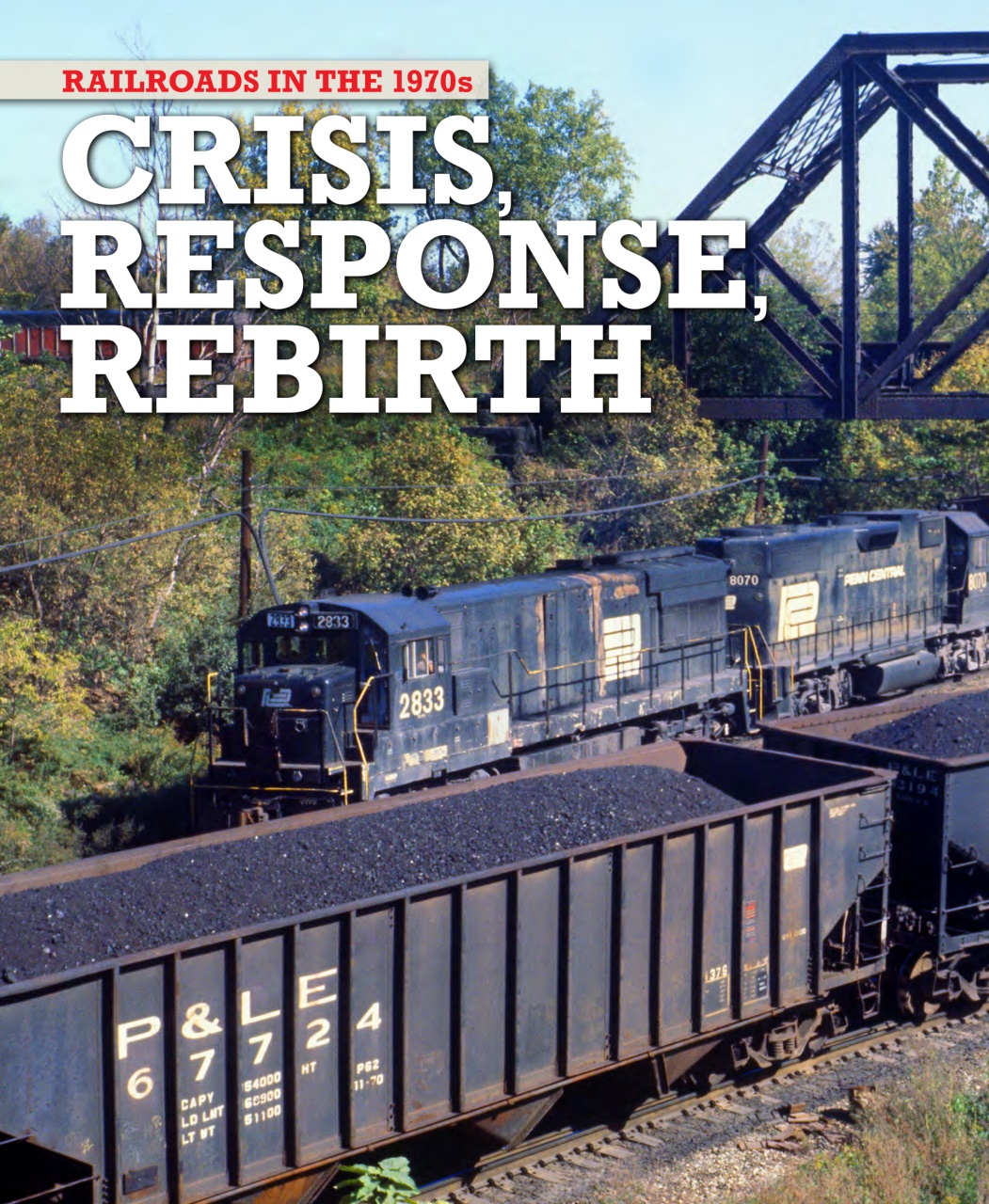 Classic Trains Magazine - Trains of the 1970s Special Issue