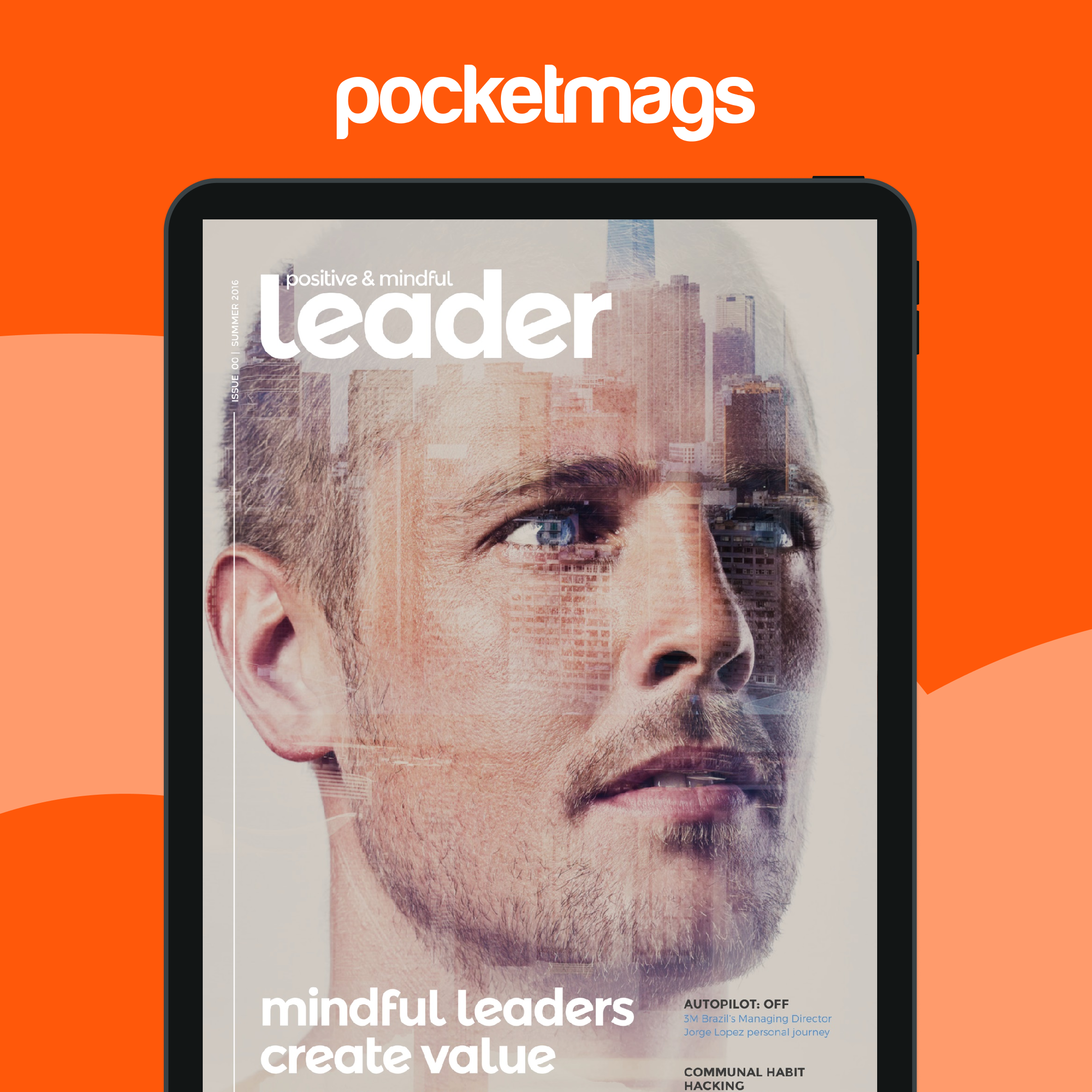 Positive & Mindful Leader Magazine - Issue 00 | Summer 2016 Retour à l ...
