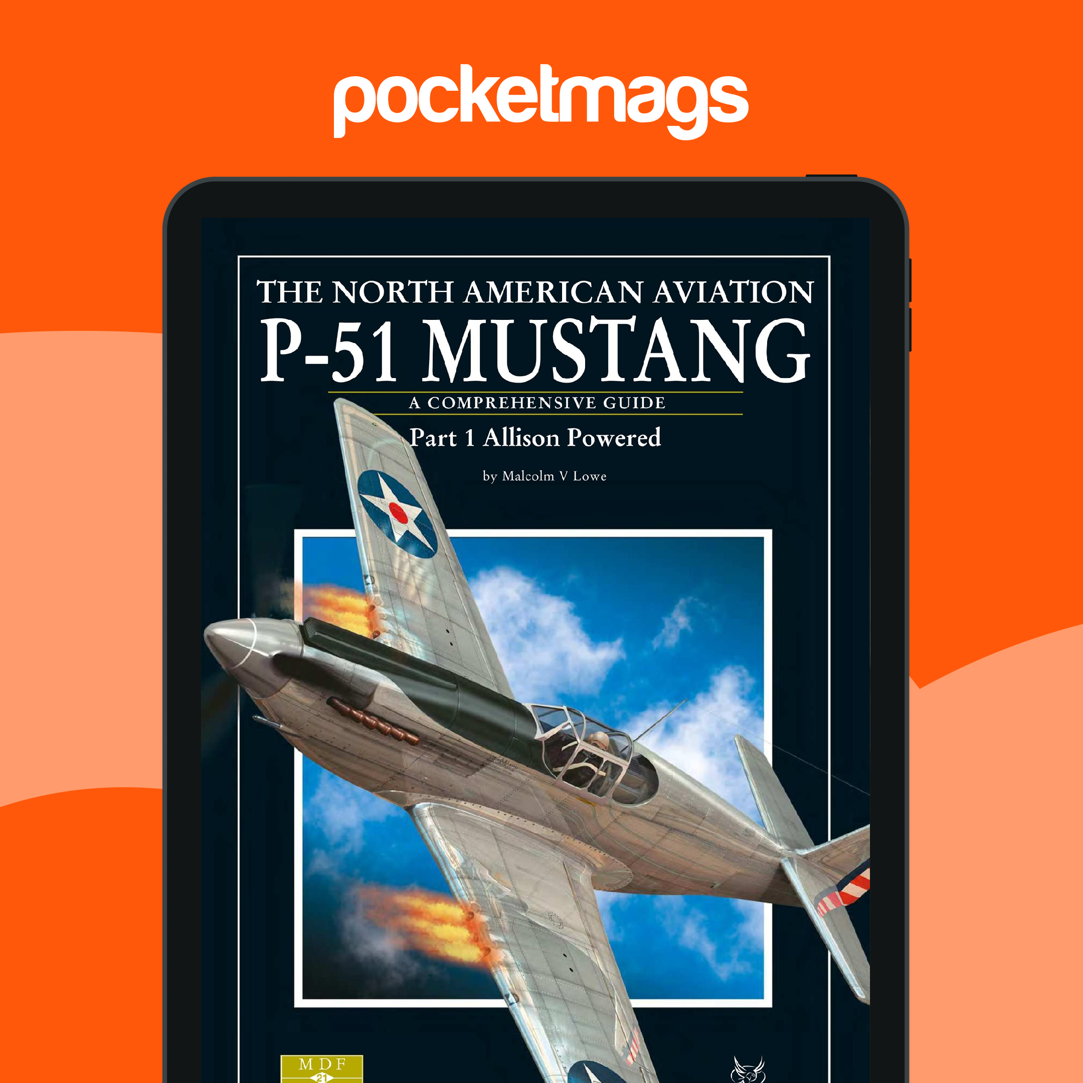 MA Publications Bookstore - MDF-21 P-51 Mustang - Pt.1 Back Issue