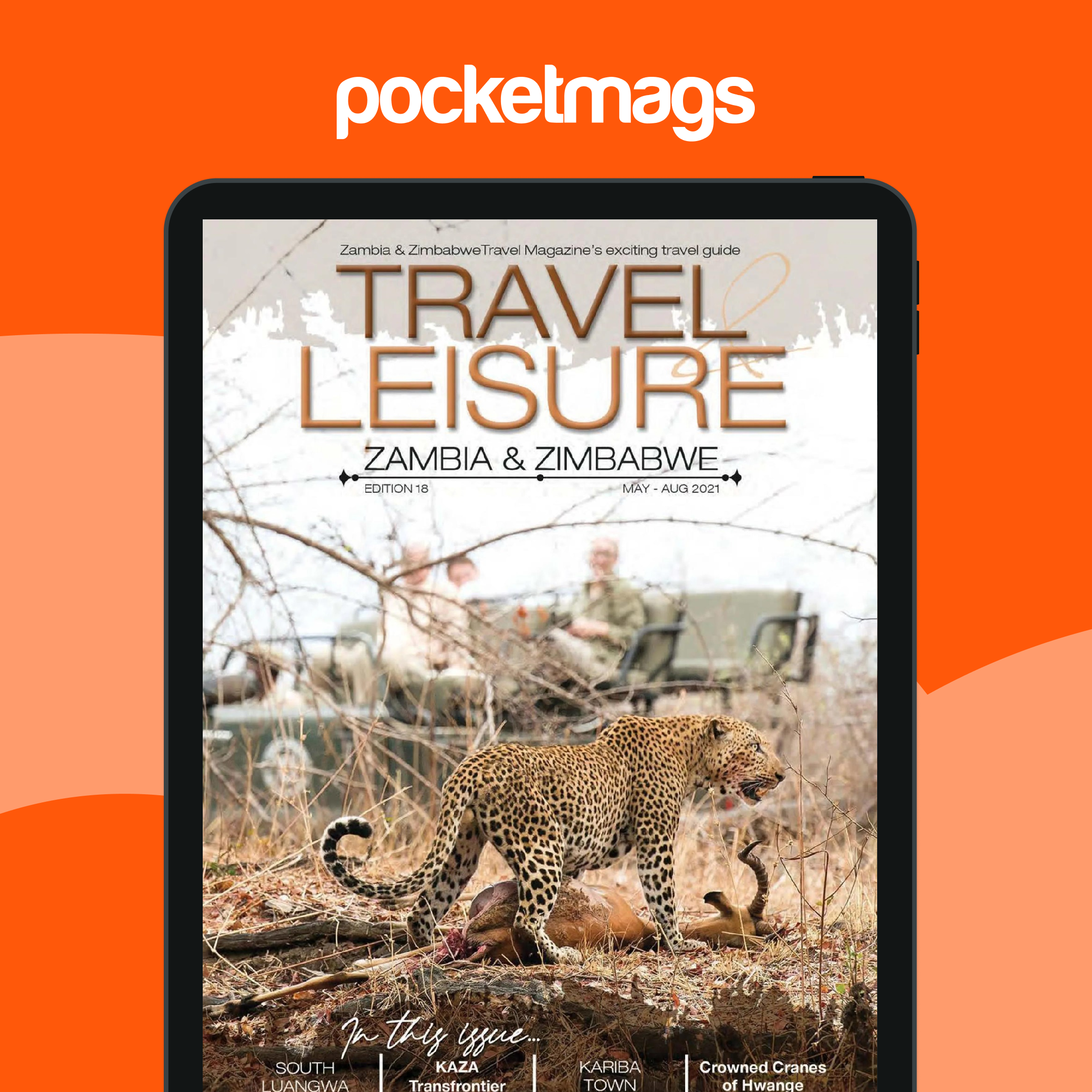 Travel & Leisure Zambia & Zimbabwe Magazine - Issue 18: May - Aug 2021 ...
