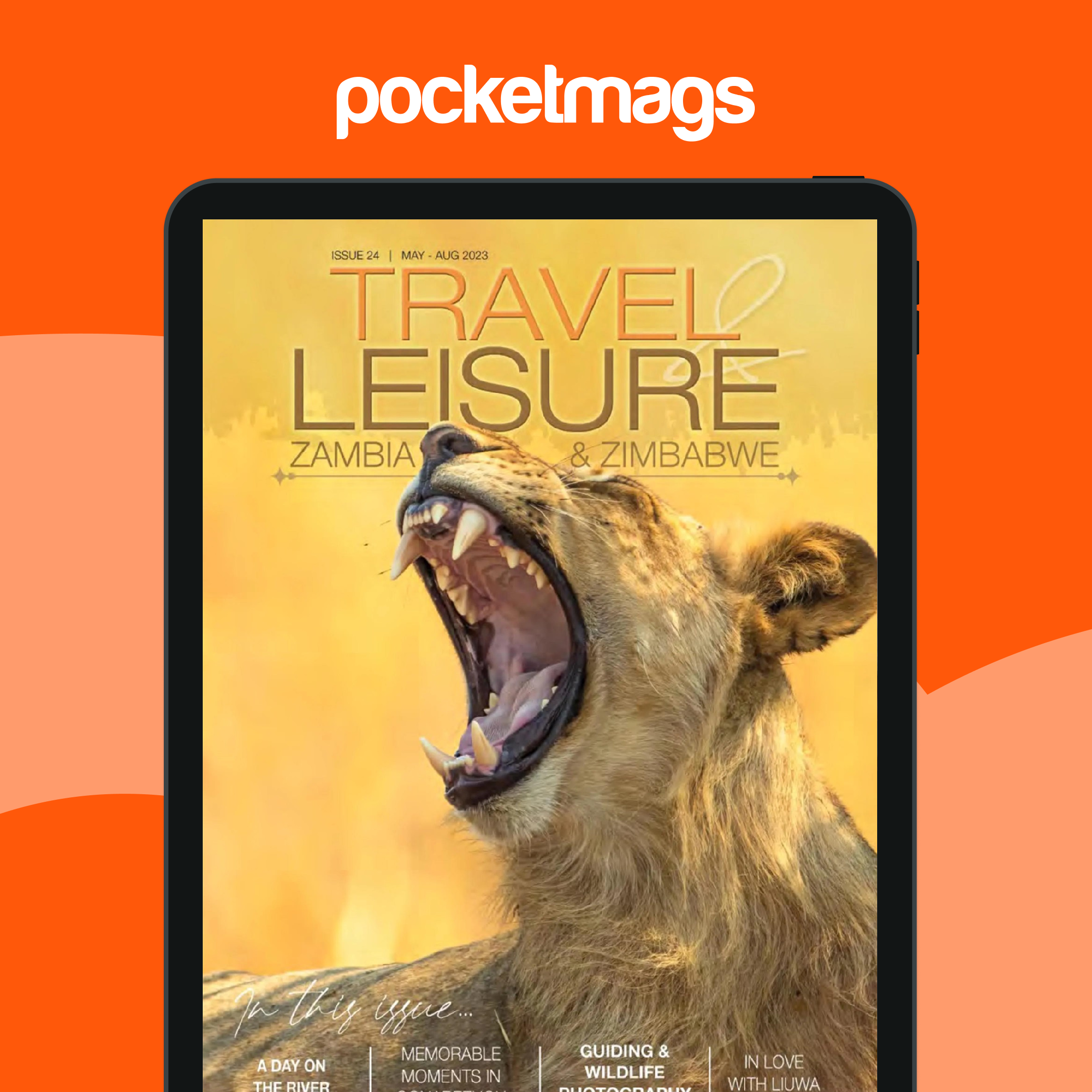Travel & Leisure Zambia & Zimbabwe Magazine - Issue 24: May-Aug 2023 ...