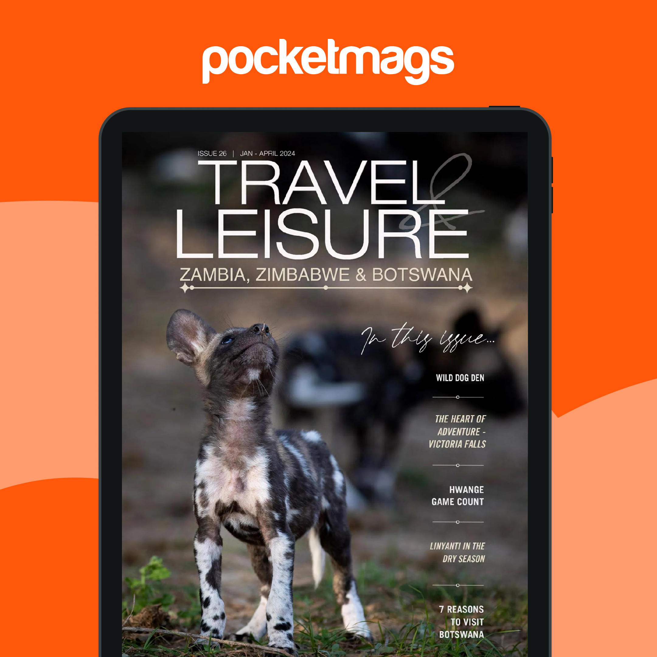 Travel & Leisure Zambia & Zimbabwe Magazine - Issue 26: Jan-April 2024 ...