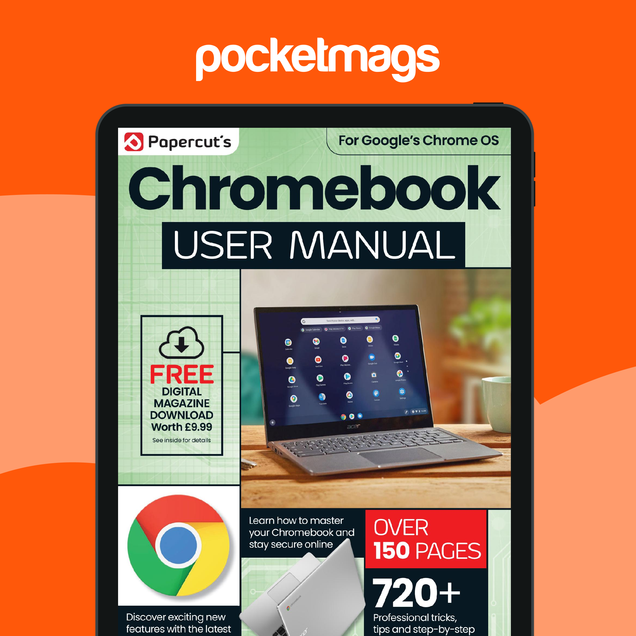 Chromebook The Complete Manual Subscriptions and Summer 2024 Issue