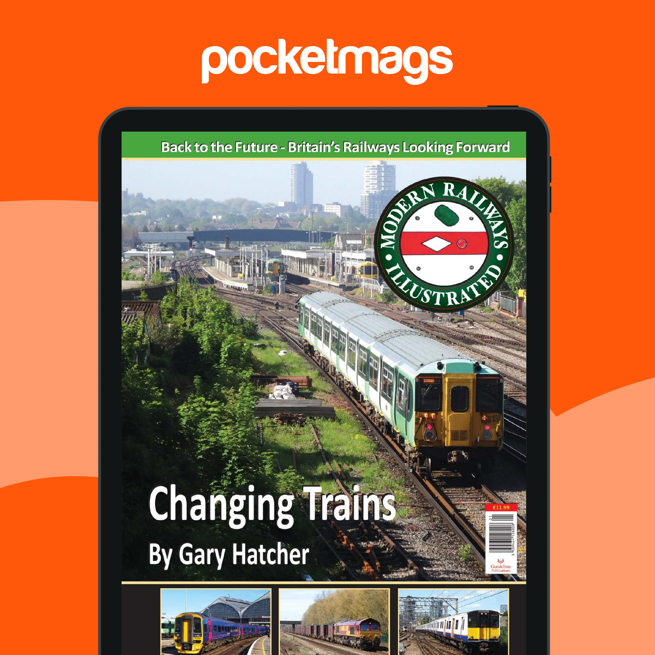 Railway Bylines Magazine - Modern Railways Illustrated - Changing ...