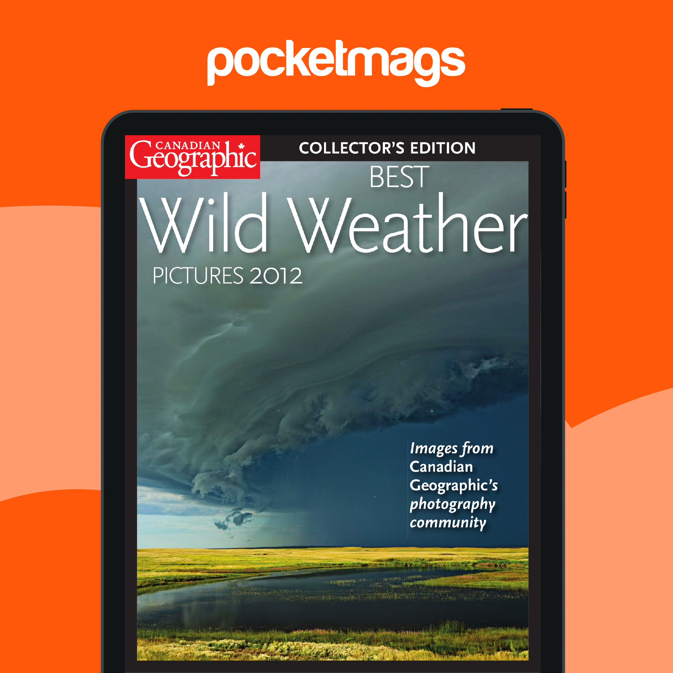 Canadian Geographic Magazine - Best Wild Weather Pictures 2012 Special ...