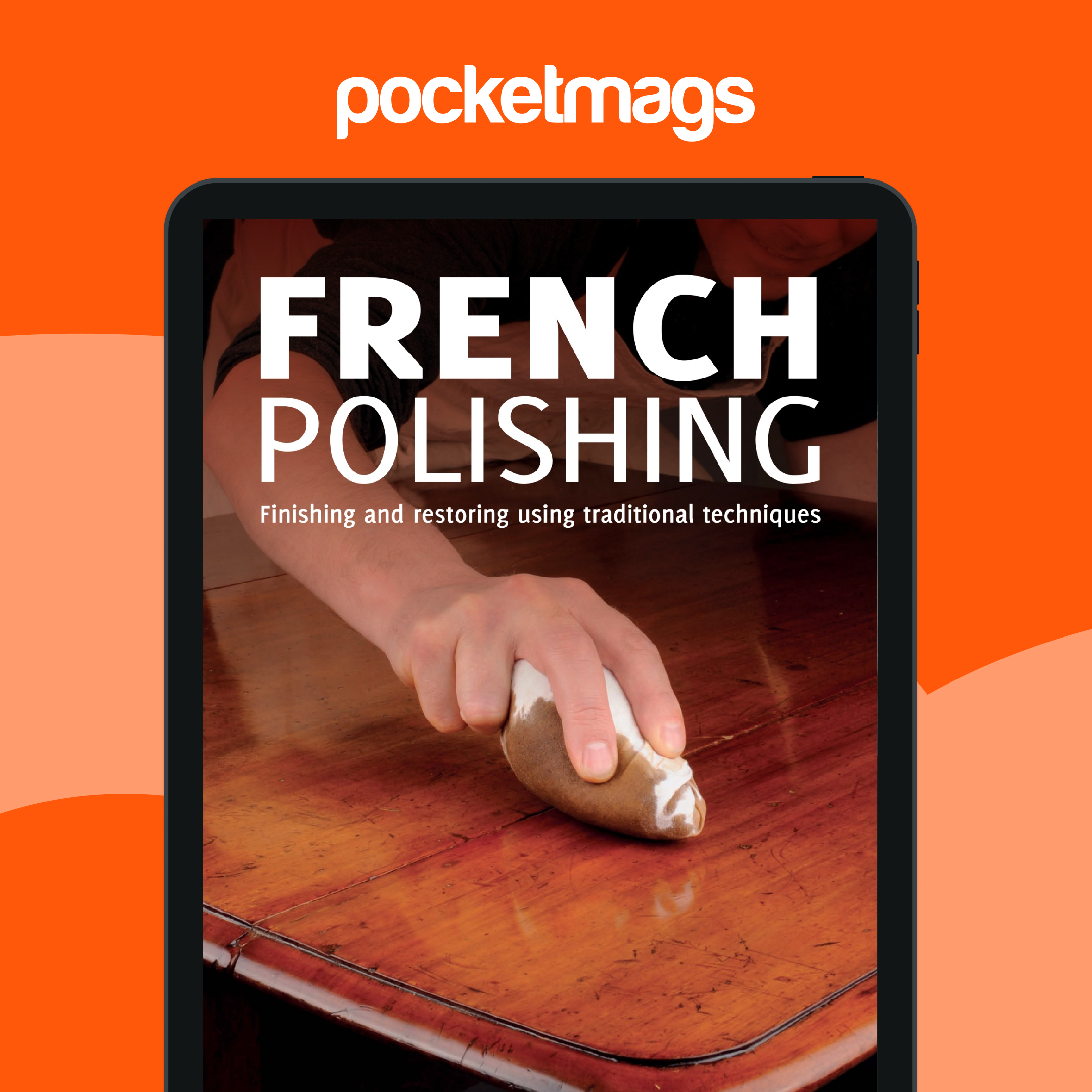 Furniture & Cabinetmaking Magazine - French Polishing Edición especial