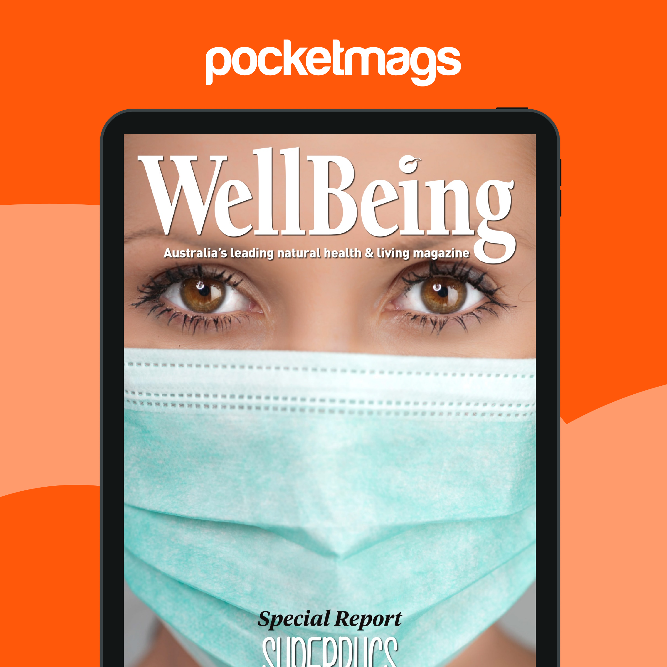 WellBeing Magazine - Special Report: Superbugs Special Issue