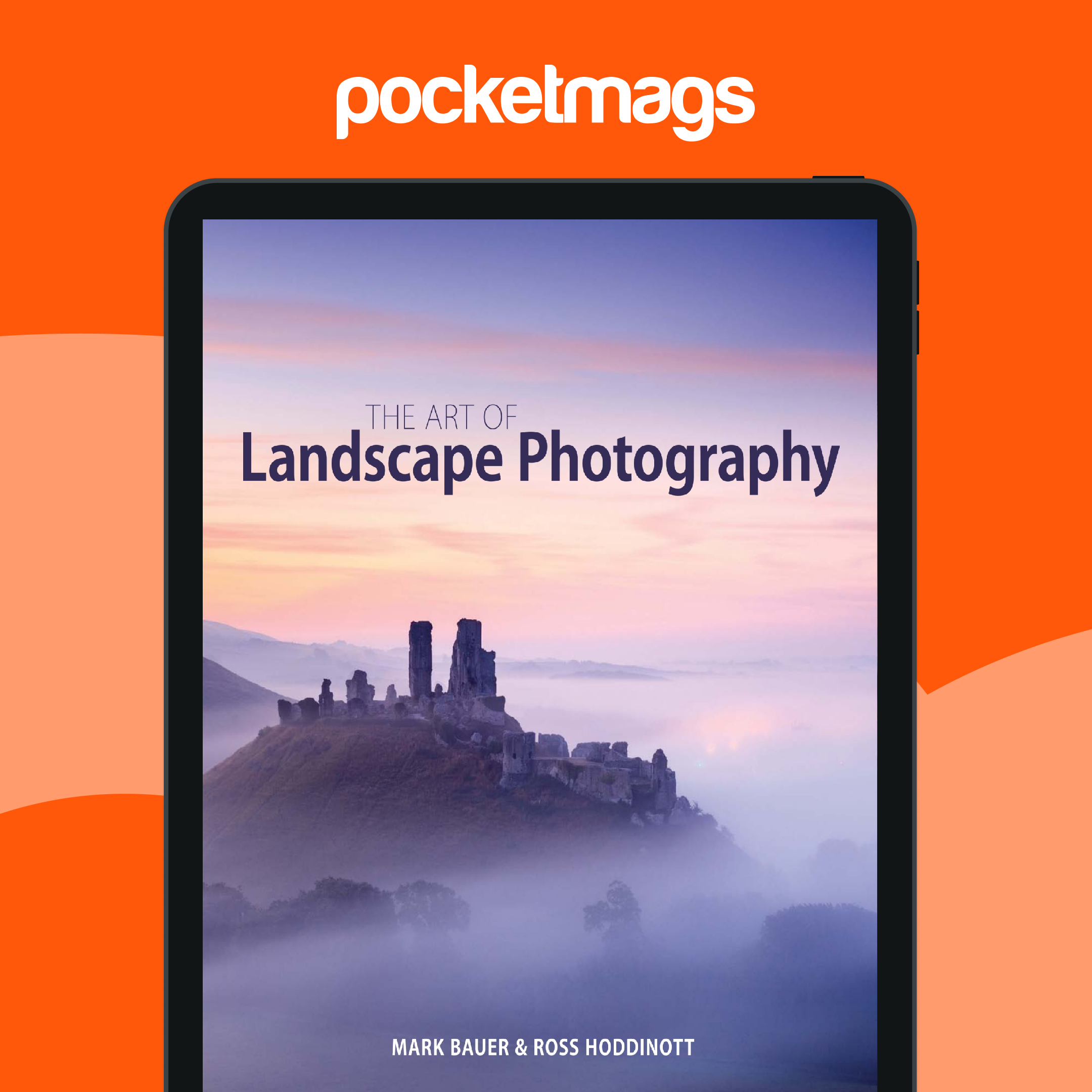 Outdoor Photography Magazine - The Art of Landscape Photography Special ...