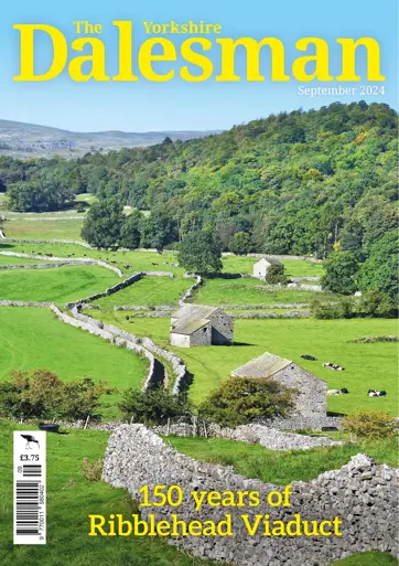 The Yorkshire Dalesman Magazine - September 2024 Back Issue